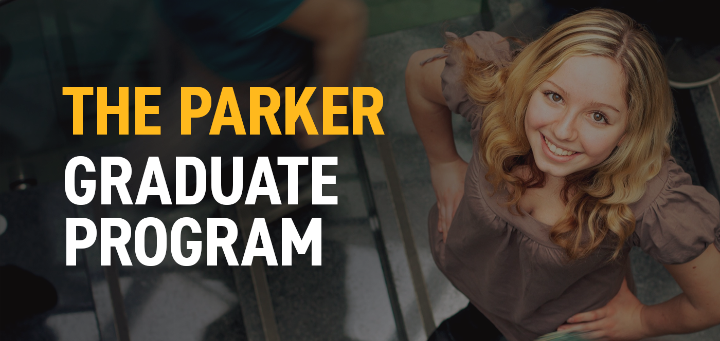 The Parker Graduate Program